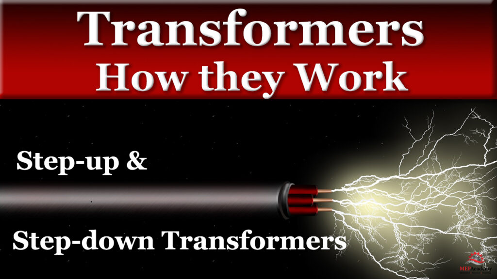 How Electrical Transformers Work - MEP Academy How Electrical Transformers Work - MEP Academy